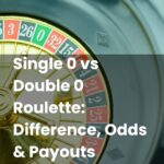 Single 0 vs Double 0 Roulette: Difference, Odds & Payouts - Casino Beasts