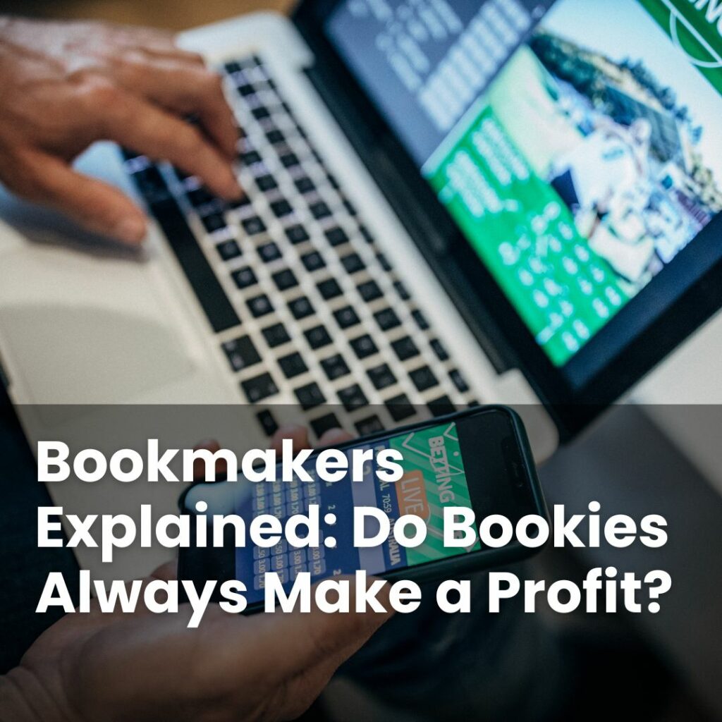 Bookmakers Explained: Do Bookies Always Make a Profit? - Casino Beasts