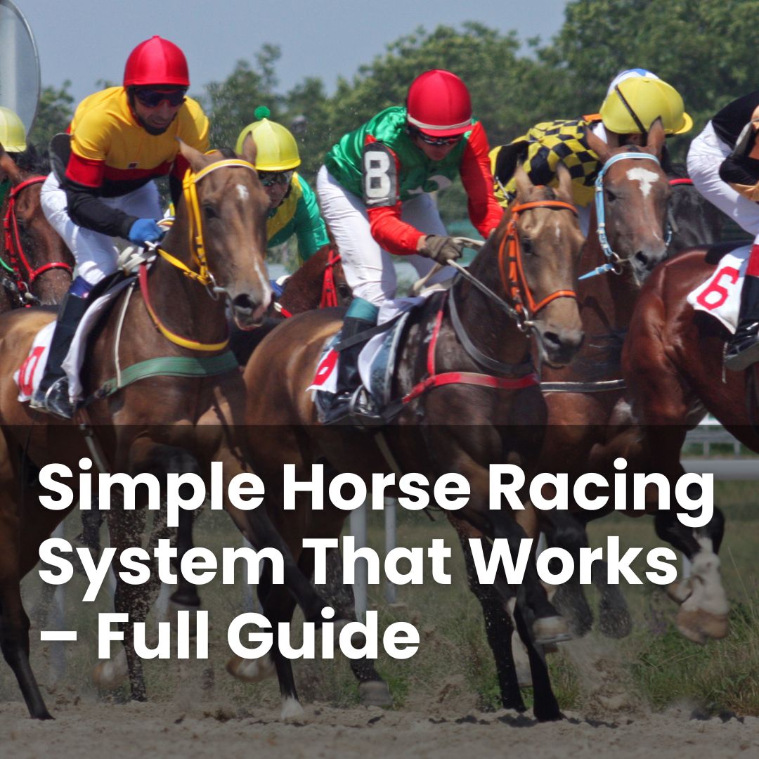 Simple Horse Racing System That Works – Full Guide - Casino Beasts