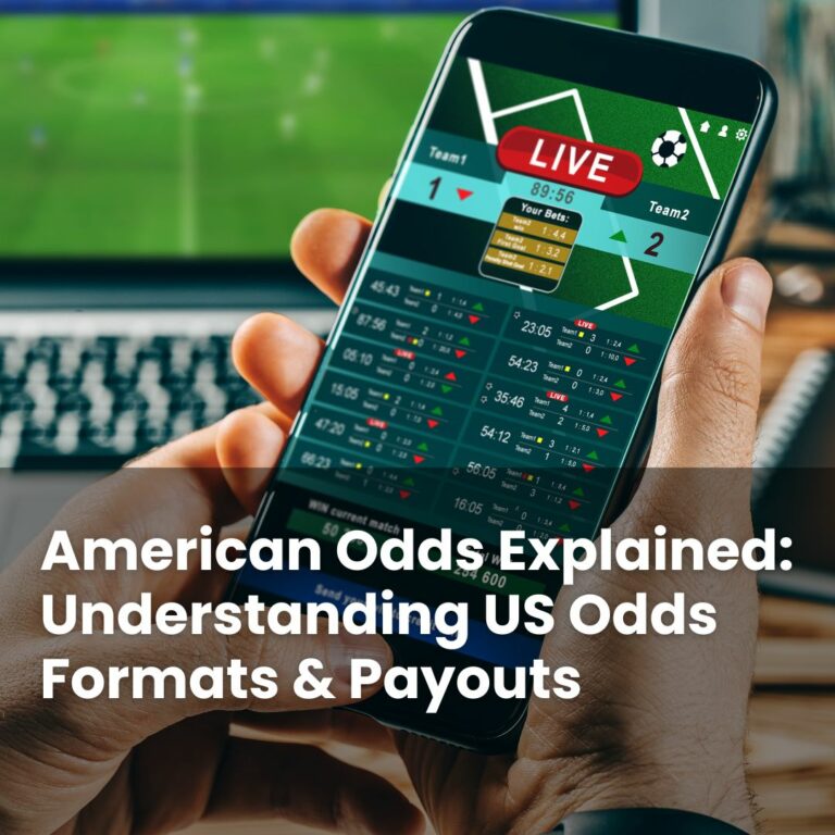 American Odds Explained: Understanding US Odds Formats & Payouts ...