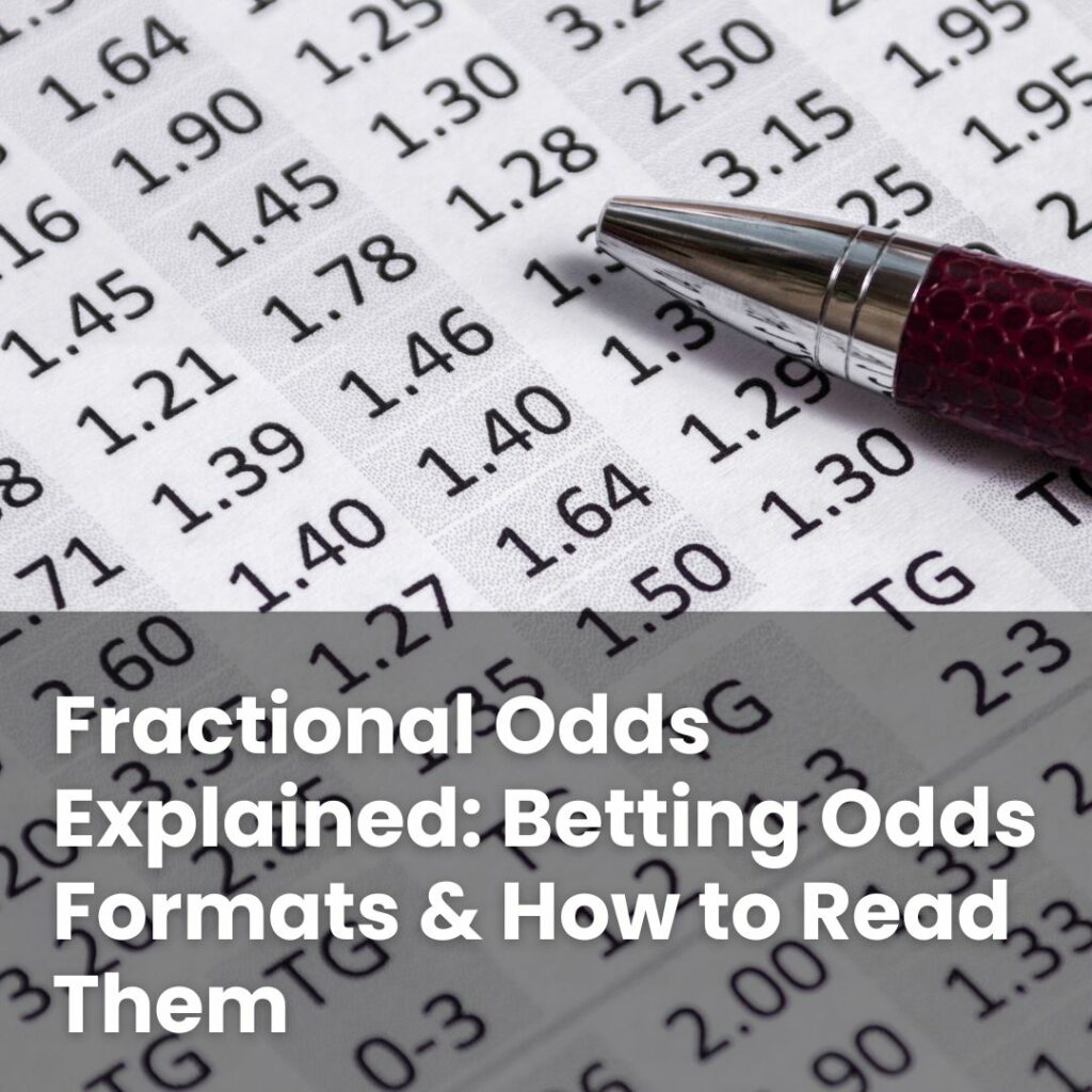 Fractional Odds Explained: Betting Odds Formats & How to Read Them ...